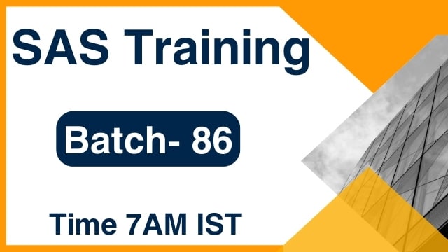 SAS Batch - 86 | 7AM IST 2023 - Great Online Training